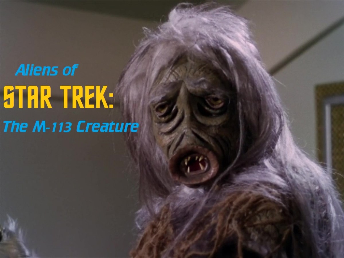 Aliens of Star Trek: The M-113 Creature – Trekking with Dennis