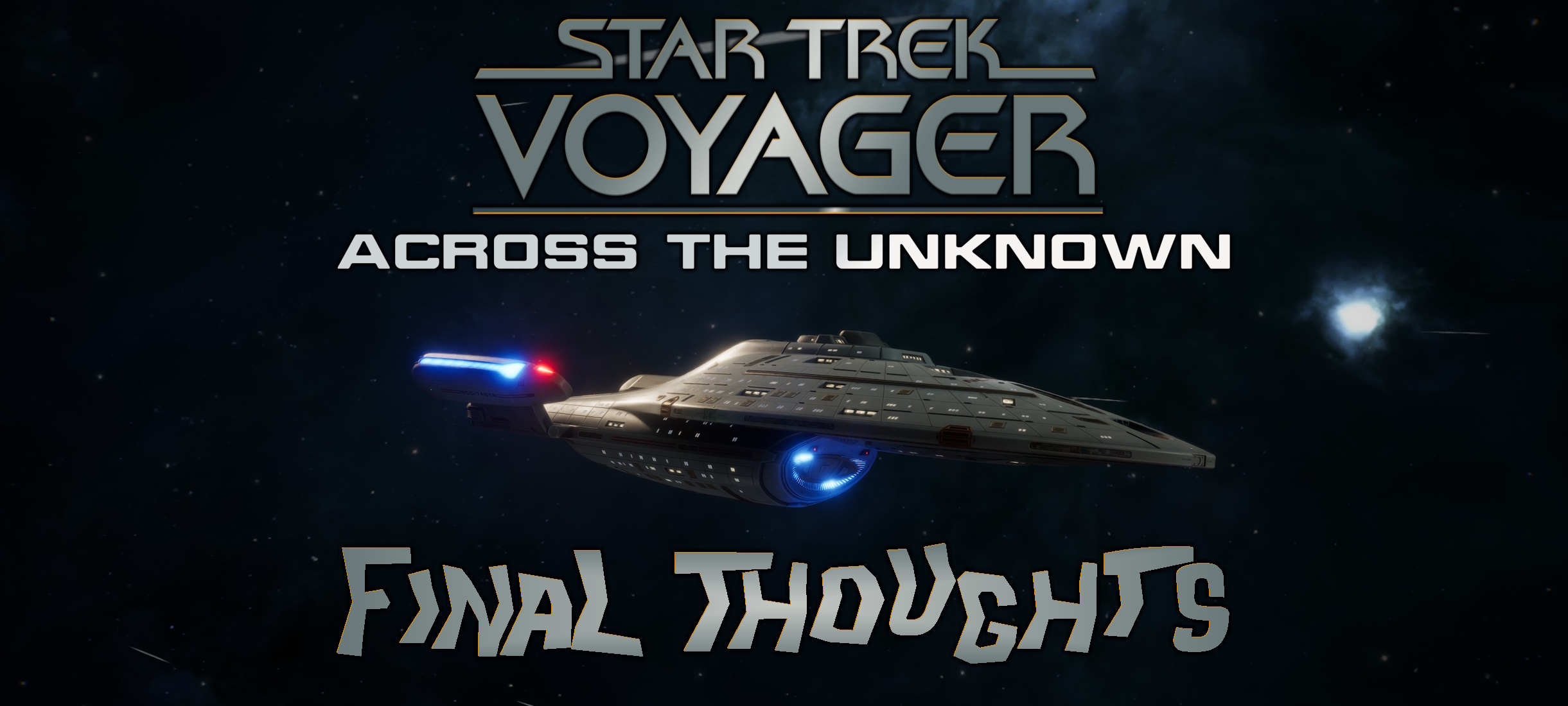 Star Trek: Voyager – Across The Unknown: Final Thoughts – Trekking with ...